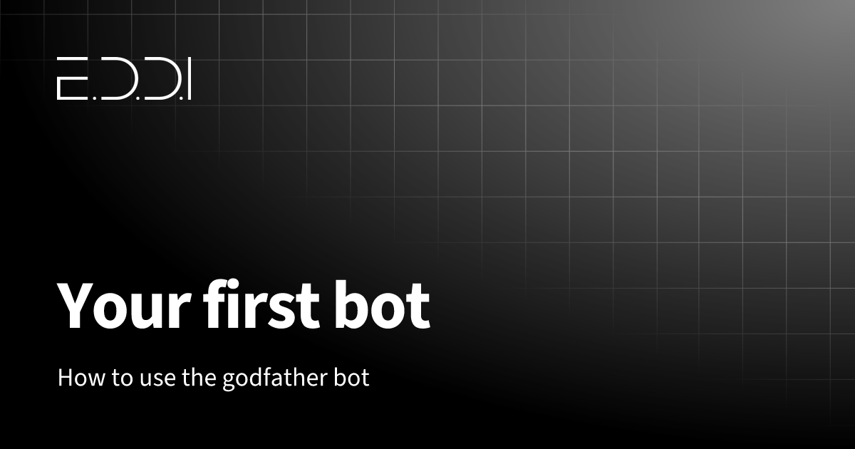 Your first bot | E.D.D.I Your first bot | E.D.D.I